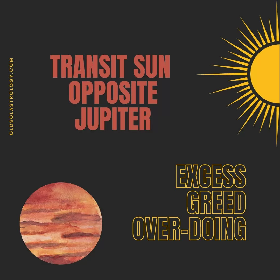 Transit Sun Opposite Jupiter - Old Sol Astrology