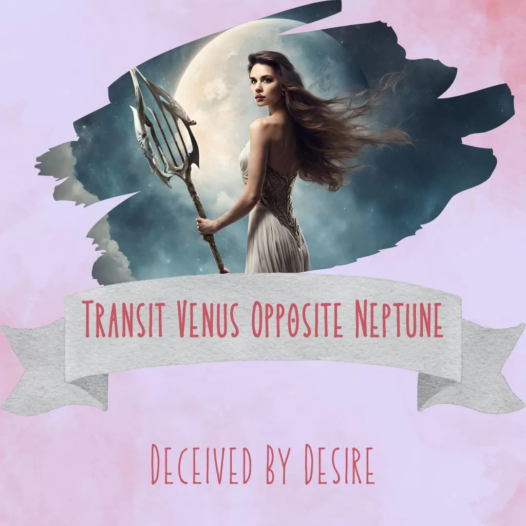 Venus Opposite Neptune - Old Sol Astrology