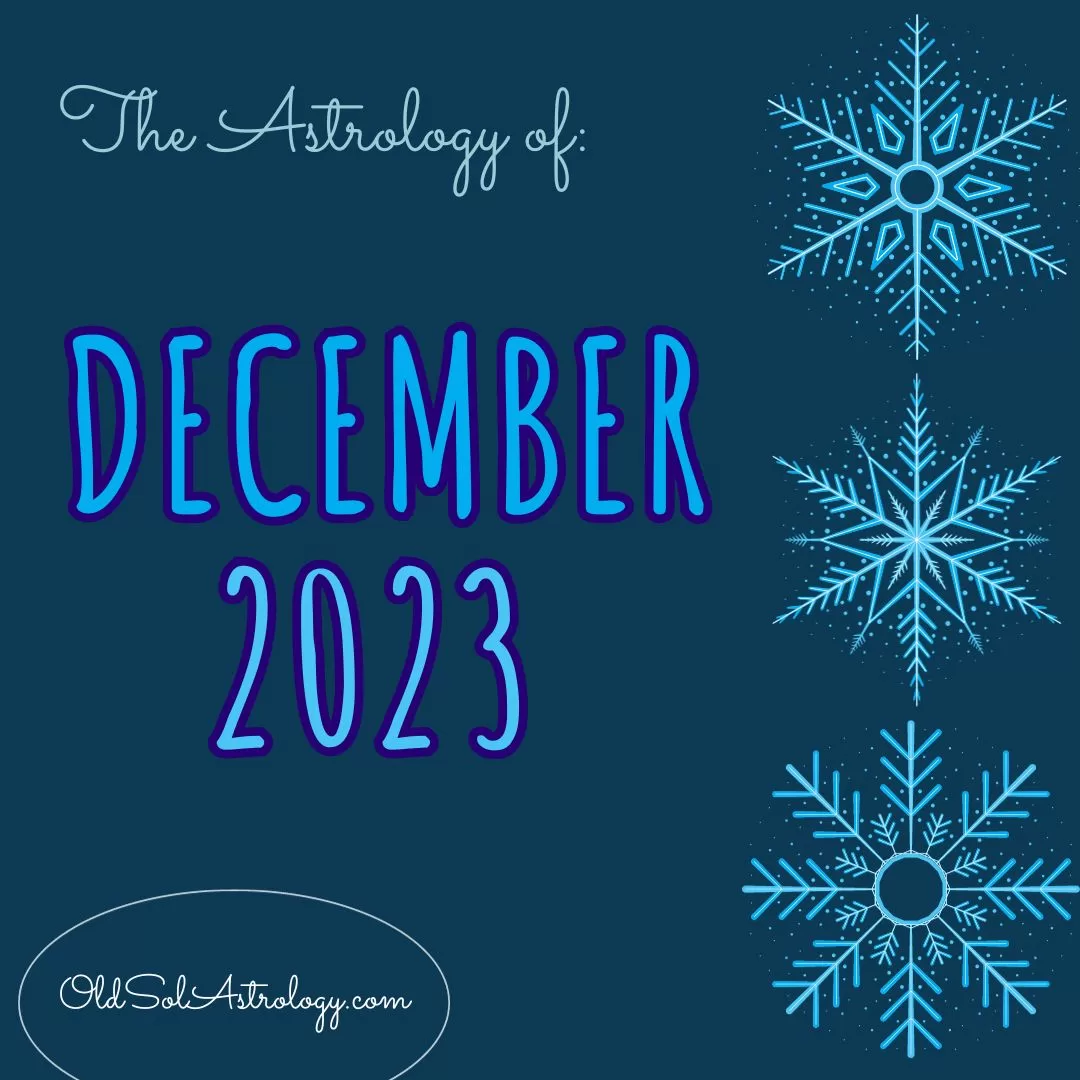 December 2023 Transits - Old Sol Astrology